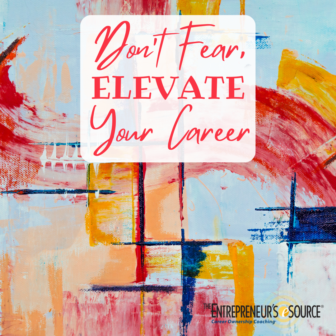 Don’t Fear, Elevate Your Career – John Vermilyea